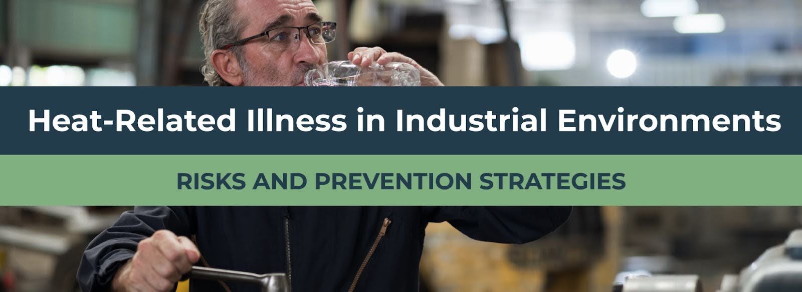 Heat-Related Illness in Industrial Environments